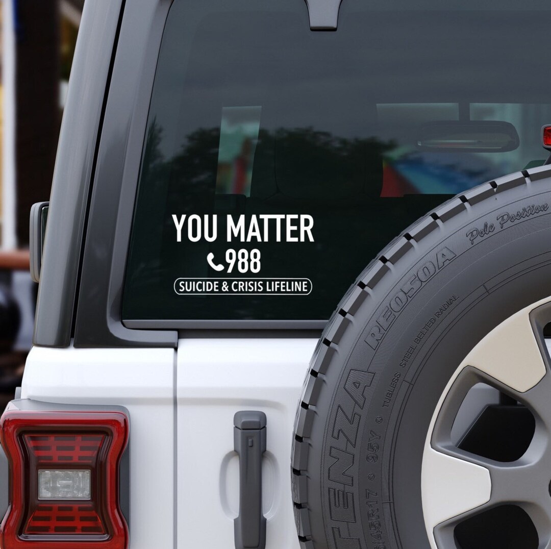 Suicide Hotline Bumper Sticker, You Matter Sticker, 988 Crisis Line Car ...
