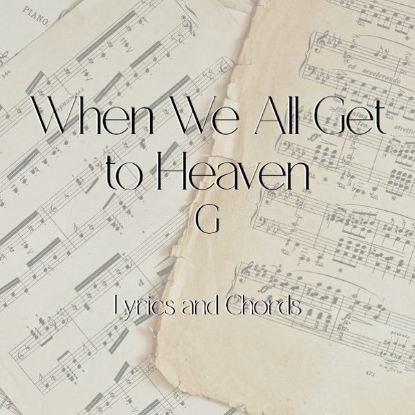 When We All Get to Heaven Song - Etsy