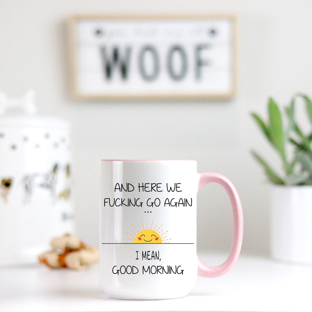 Funny Curse Word Coffee Mug: Here We Go Again, Sarcastic Gift - Etsy
