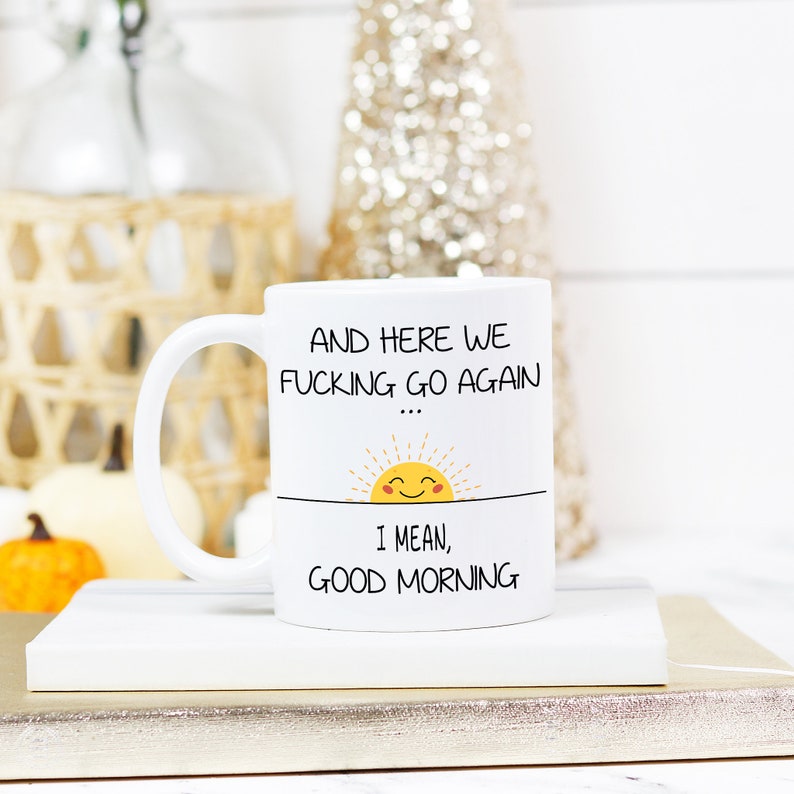 Funny F-word Coffee Mug, Here We Go Again, Gifts for Friend, Sarcastic ...