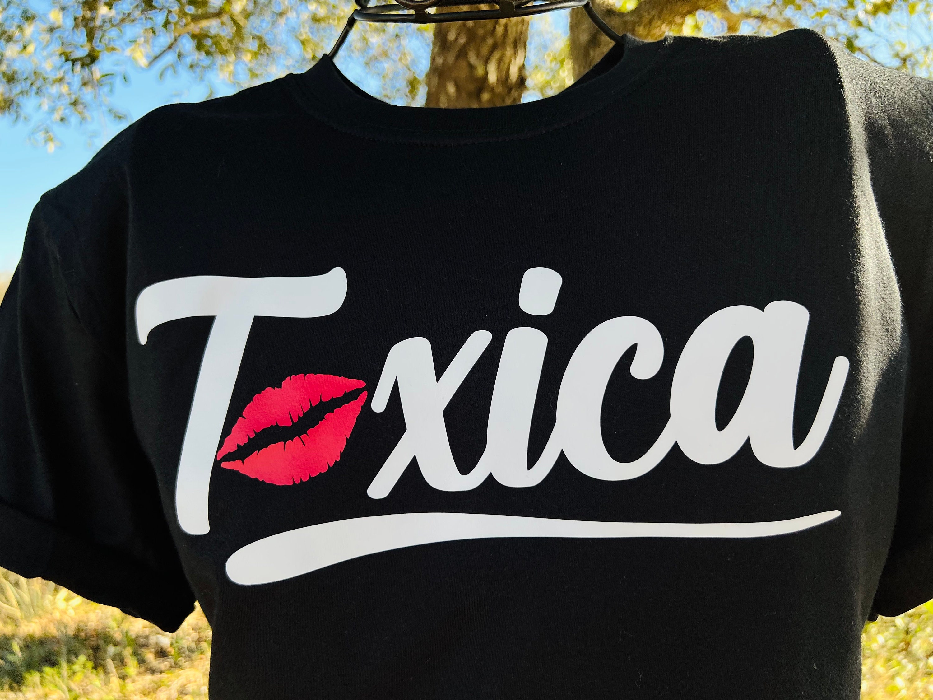 Toxica Shirt, Soy Toxica, Shirt, Toxica, Soy Toxica, Me Pegan, a La ...