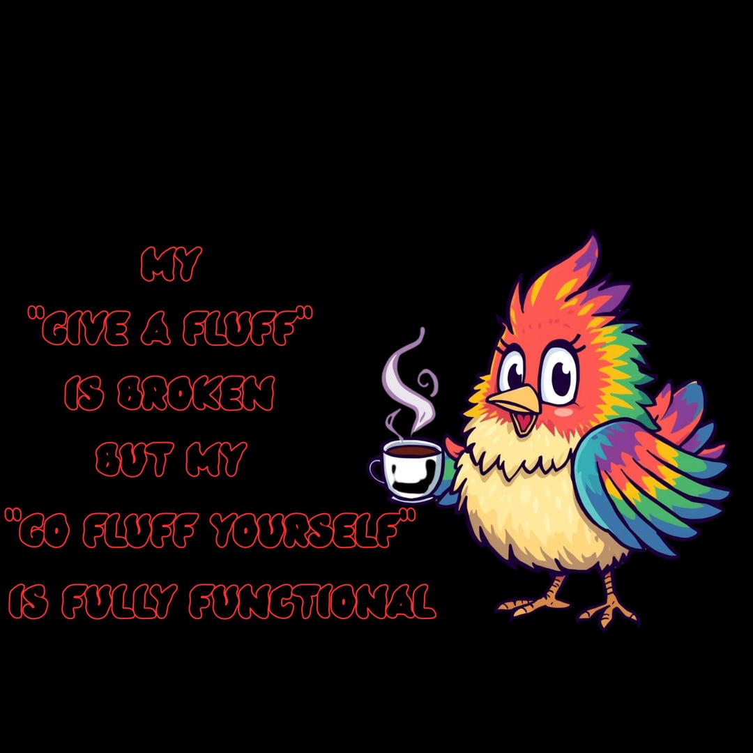 Don't Give a Fluff PNG: Bird With Coffee (digital Download), Sarcastic ...