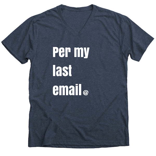 Per My Last Email Shirt - Etsy