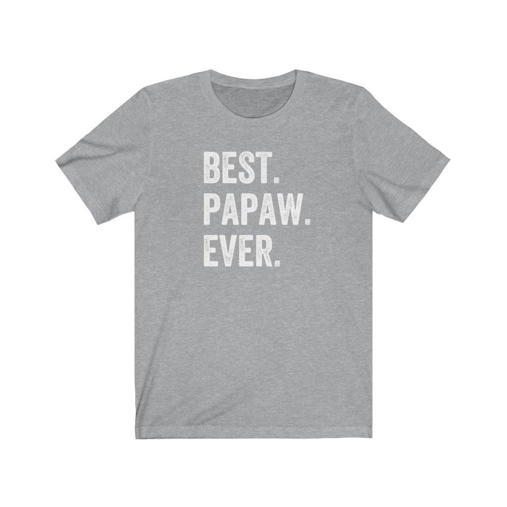 Papaw T-shirt Best Pawpaw Ever Father's Day Gift - Etsy