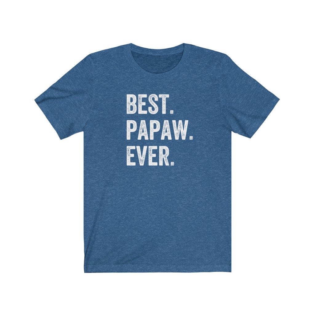 Papaw T-shirt Best Pawpaw Ever Father's Day Gift - Etsy