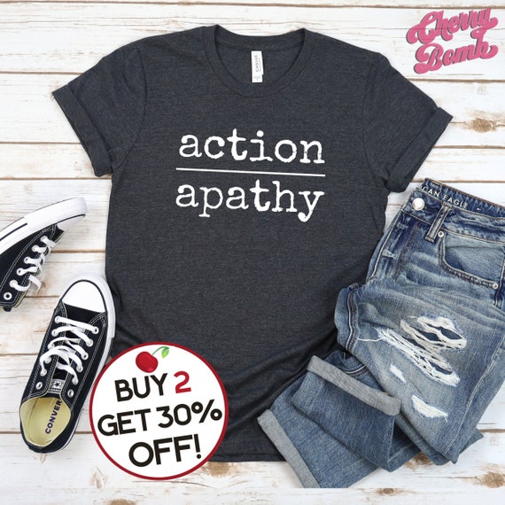 Social Justice T-shirt Action Over Apathy Political - Etsy