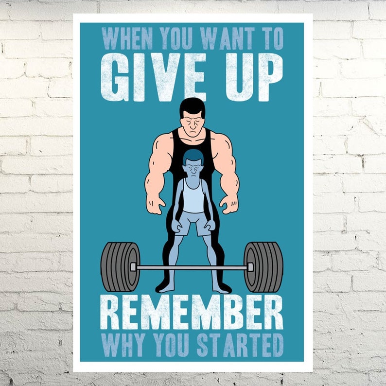 When You Want to Give Up, Remember Why You Started - Gym Poster Quote ...