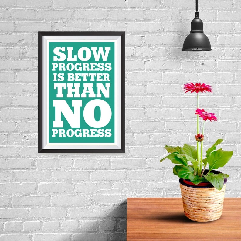 Slow Progress is Better Than No Progress - Gym Poster Quote ...