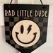 Rad Little Dude Sign Smiling Sign Checked Sign Boys Room Lightening ...