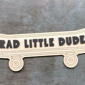 Rad & Rowdy Sign - Wild Child Sign - Rad Little Dude Sign - Little Dude ...