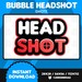 Bubble Head Shot Twitch Emote Headshot Text Discord Emote - Etsy Australia