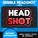 Bubble Head Shot Twitch Emote Headshot Text Discord Emote - Etsy Australia