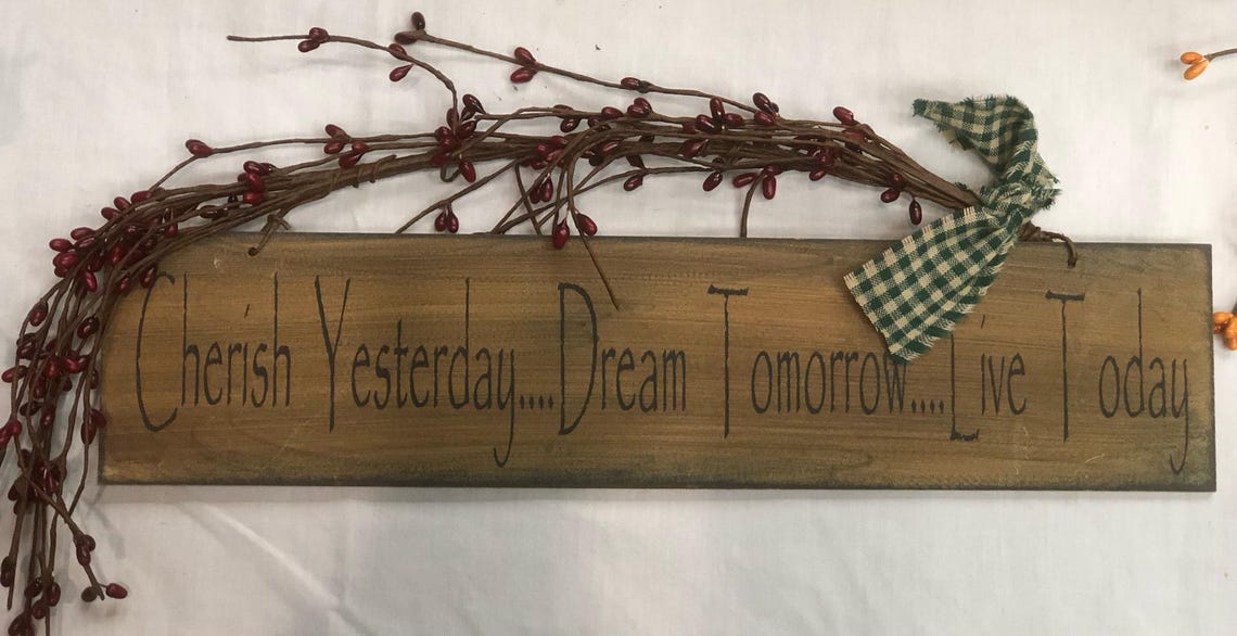 13” X 2.5” Wooden Signs “cherish Yesterday” Country Sign With Pip Berry ...