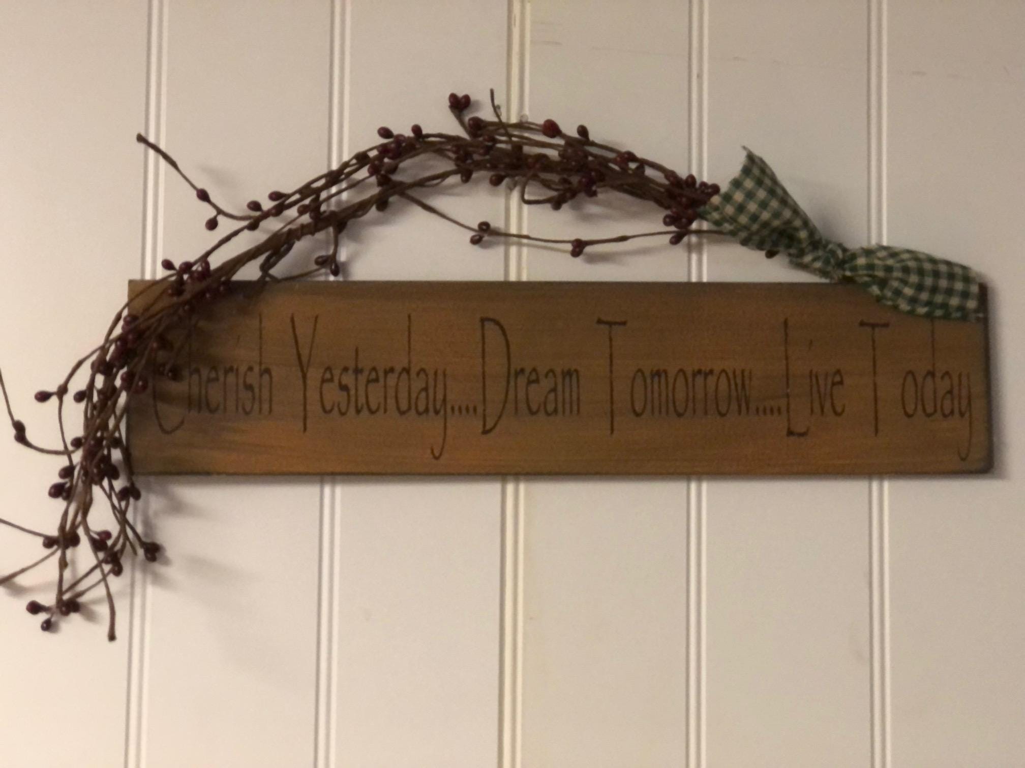 13” X 2.5” Wooden Signs “cherish Yesterday” Country Sign With Pip Berry ...