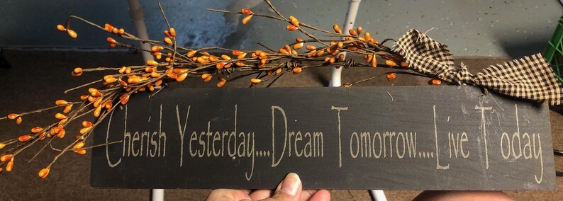13” X 2.5” Wooden Signs “cherish Yesterday” Country Sign With Pip Berry ...