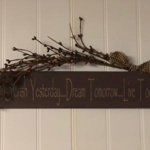 13” X 2.5” Wooden Signs “cherish Yesterday” Country Sign With Pip Berry ...