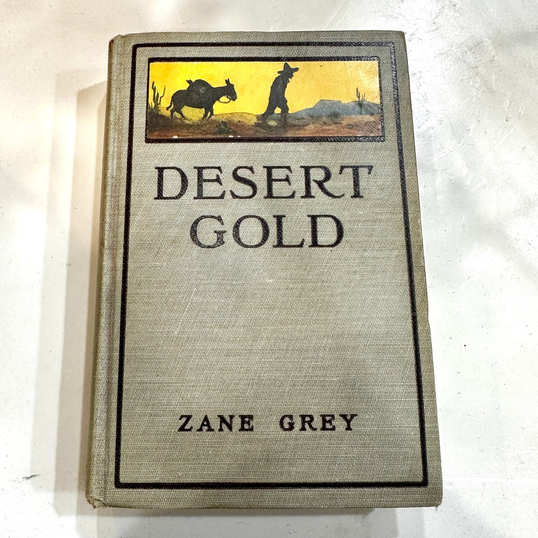 Zane Grey Desert Gold 1st Ed April 1913 - Etsy