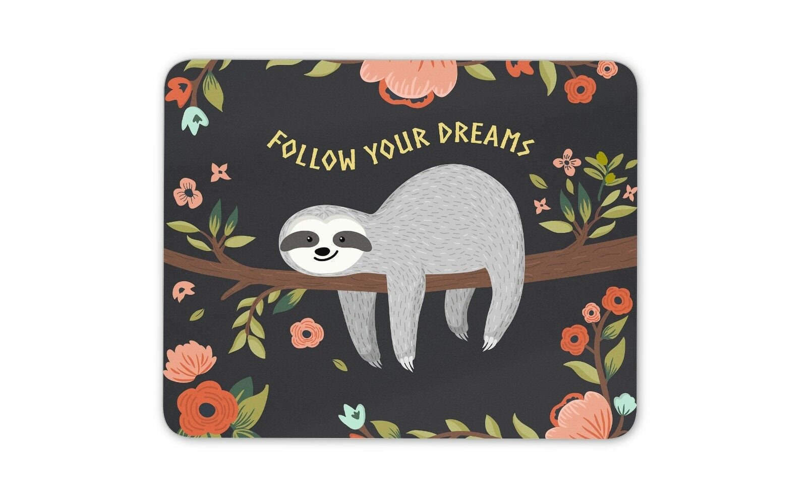 Follow Your Dreams Sloth