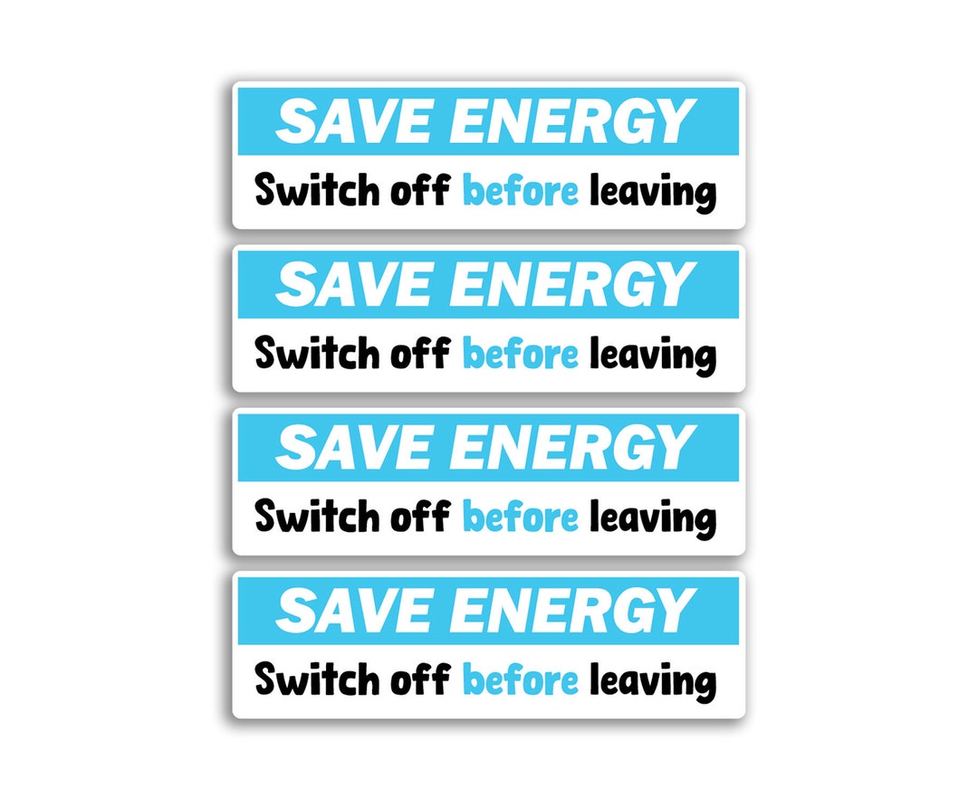 4 X Switch off Before Leaving Vinyl Stickers Warning Light Save Energy ...