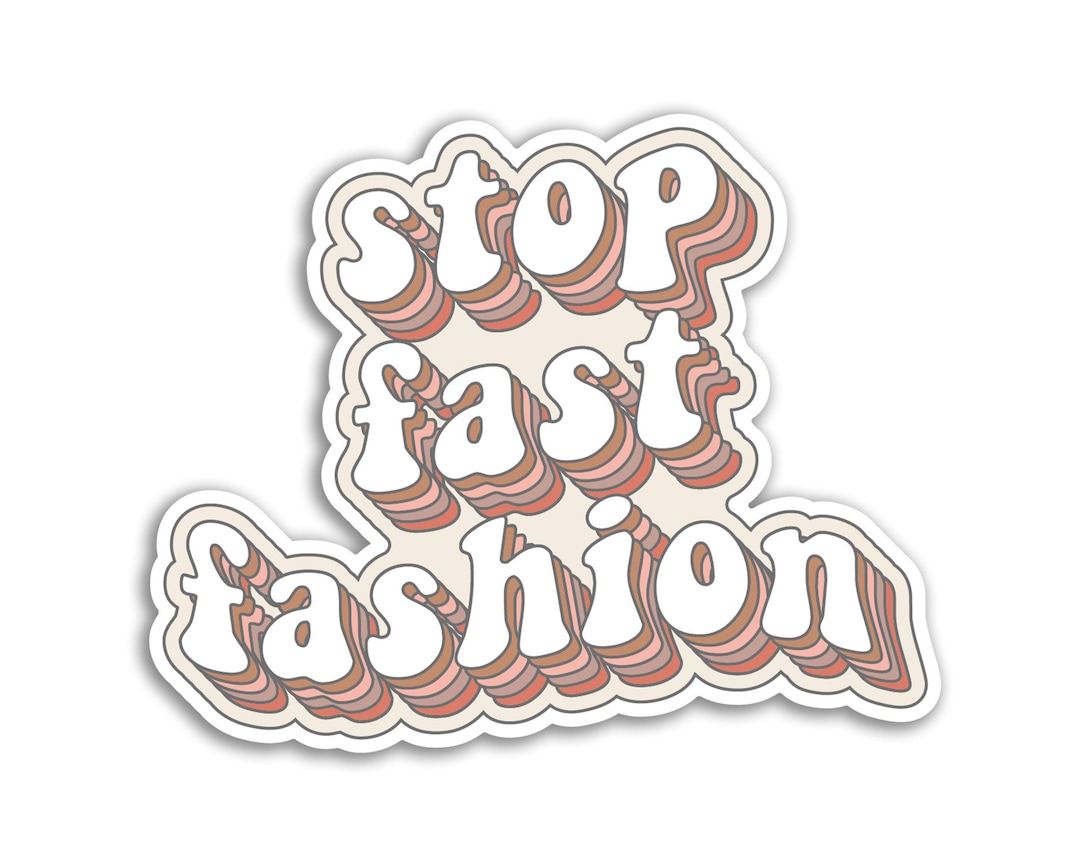 2 X 10cm Stop Fast Fashion Vinyl Stickers Thrift Jeans Buy Second Hand ...