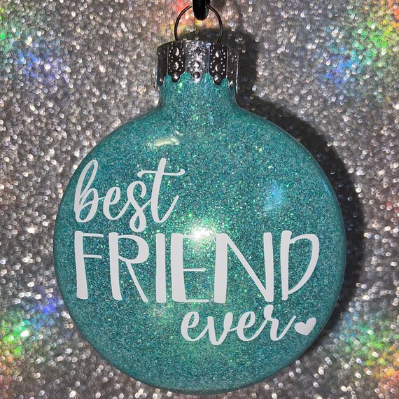 Best Friend Ever Ornament Glitter Ornament Best Friend | Etsy
