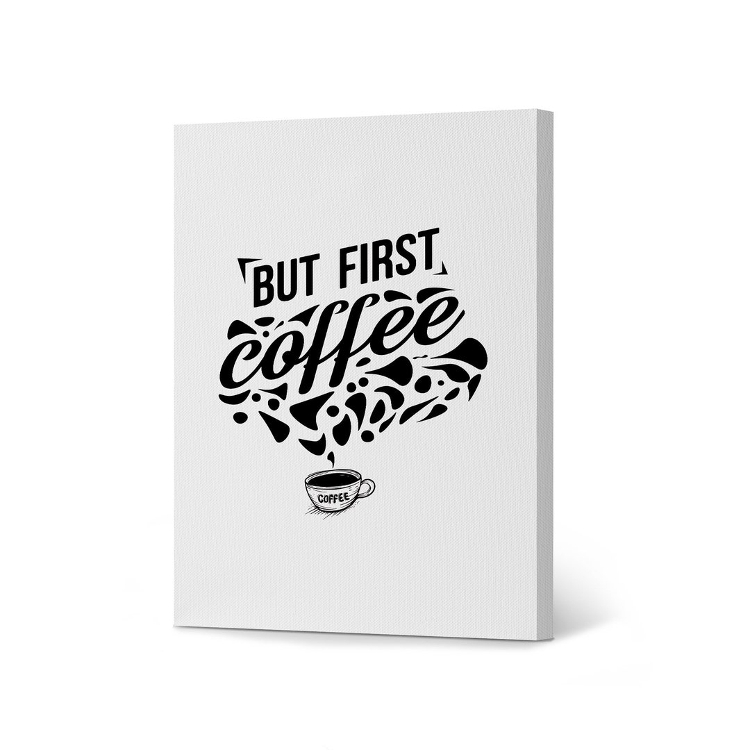 But First Coffee Black and White Quote and Mug Canvas Art Print Bar ...