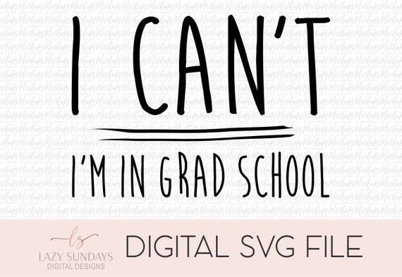 Grad School SVG File Grad SVG Grad School Cut File I - Etsy Ireland