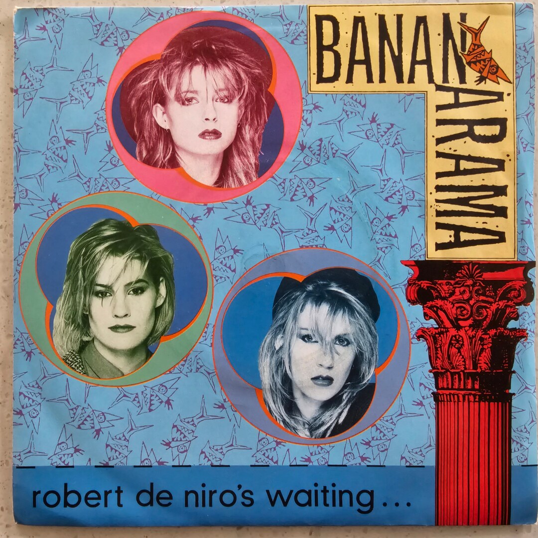 Bananarama - Robert De Niro's Waiting - Original 1984 UK 7" Vinyl ...