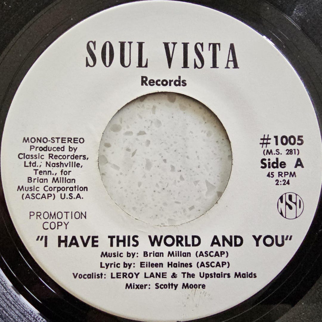 Leroy Lane & the Upstairs Maids (e) I Have This World and You - US 1973 ...