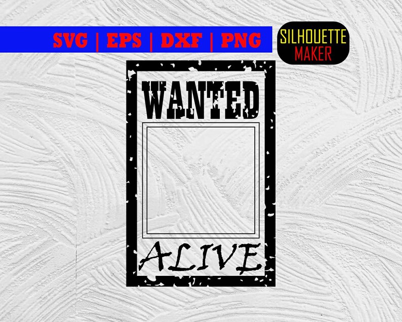 Wanted Poster Svg/ Wanted Alive Poster Net Svg/ Wanted Alive - Etsy
