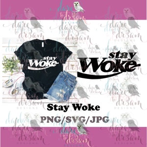 Stay Woke SVG/JPG/PNG - Etsy