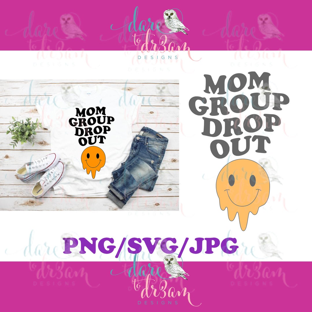 Mom Group Dropout SVG/JPG/PNG - Etsy