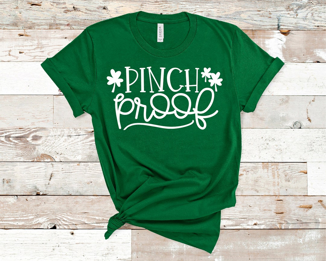 Pinch Proof Shirt, Happy St. Patrick's Day Shirt, Saint Patrick's Day ...