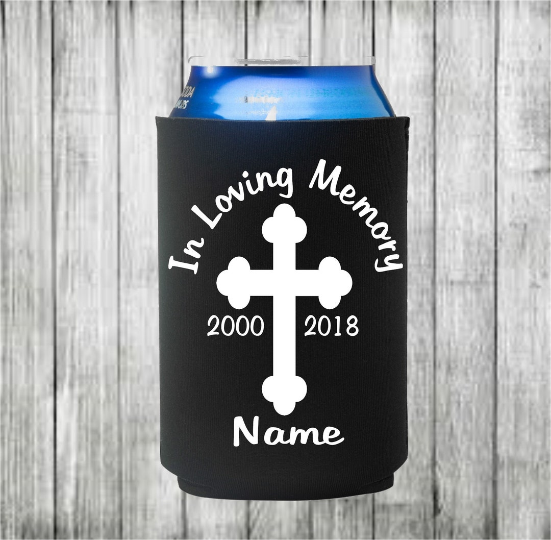 In Loving Memory Can Cooler/custom Can Cooler/memorial Can Holder ...