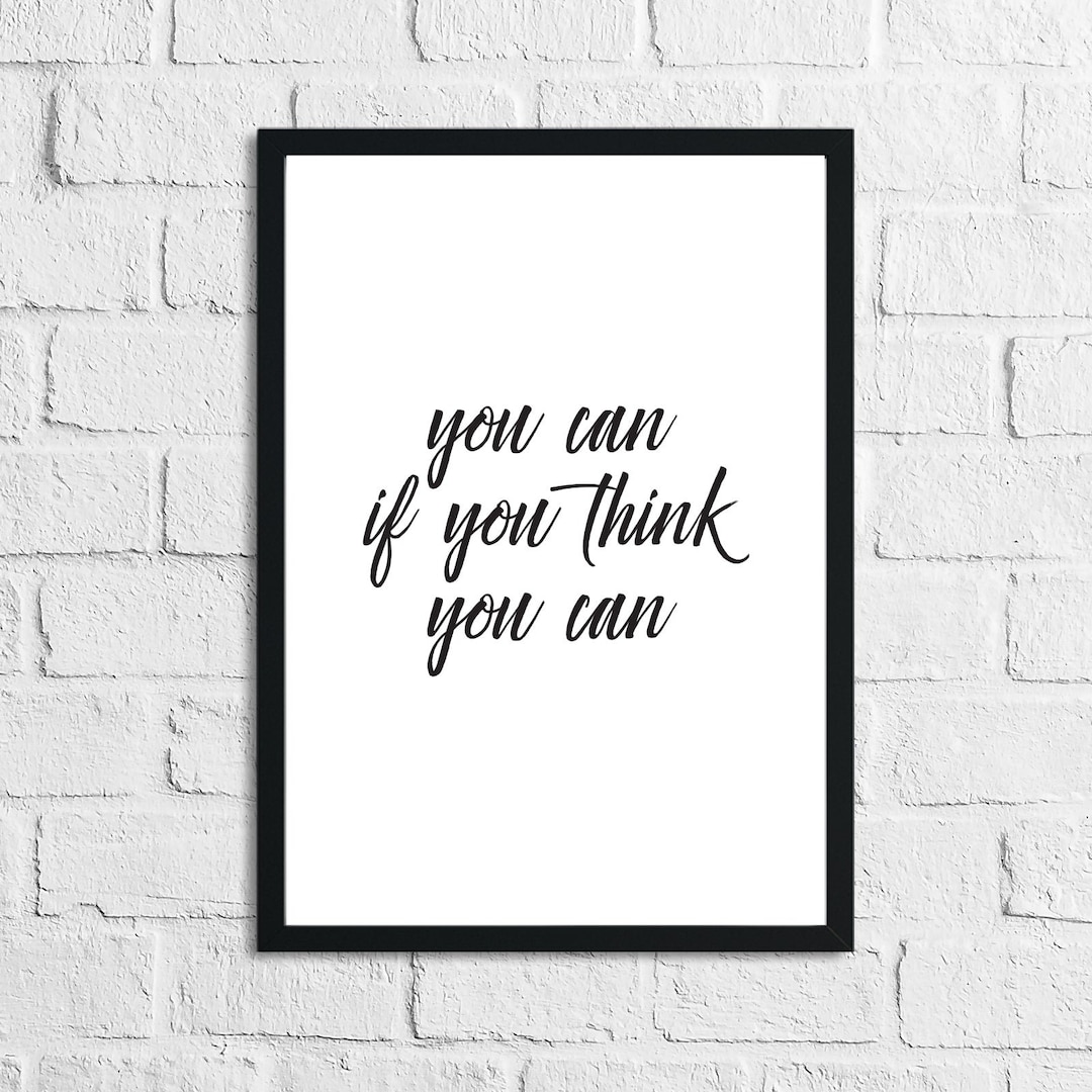 You Can If You Think You Can Inspirational Wall Decor Quote Print - Etsy