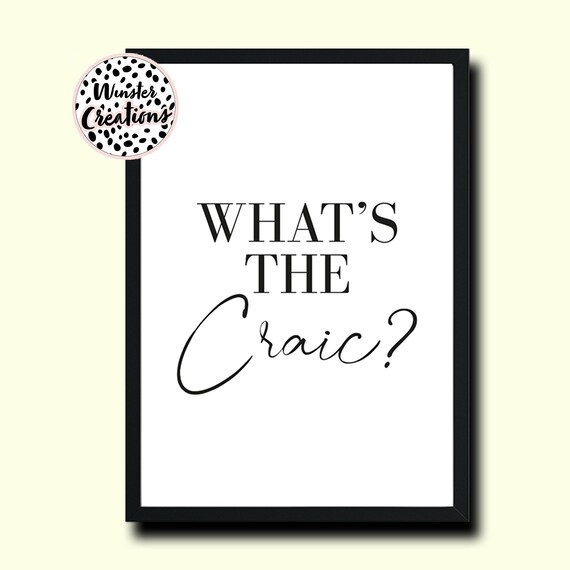 Whats the Craic Funny Home DÃ©cor Wall Art Quote Print - Etsy