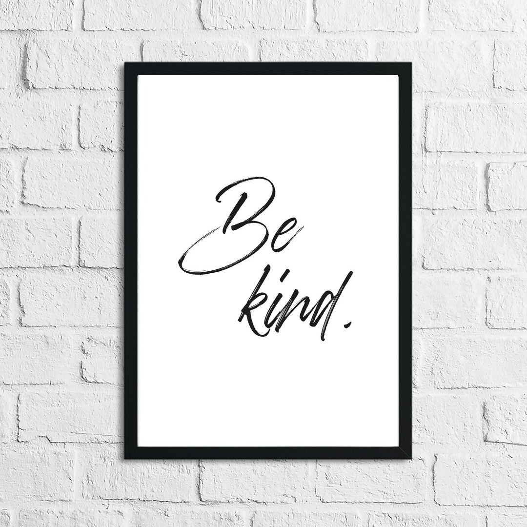 Be Kind Inspirational Wall Decor Quote Print - Etsy