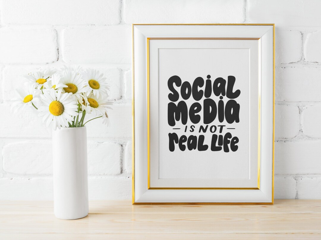 Social Media is Not Real Life Mental Health Inspirational Wall Decor ...