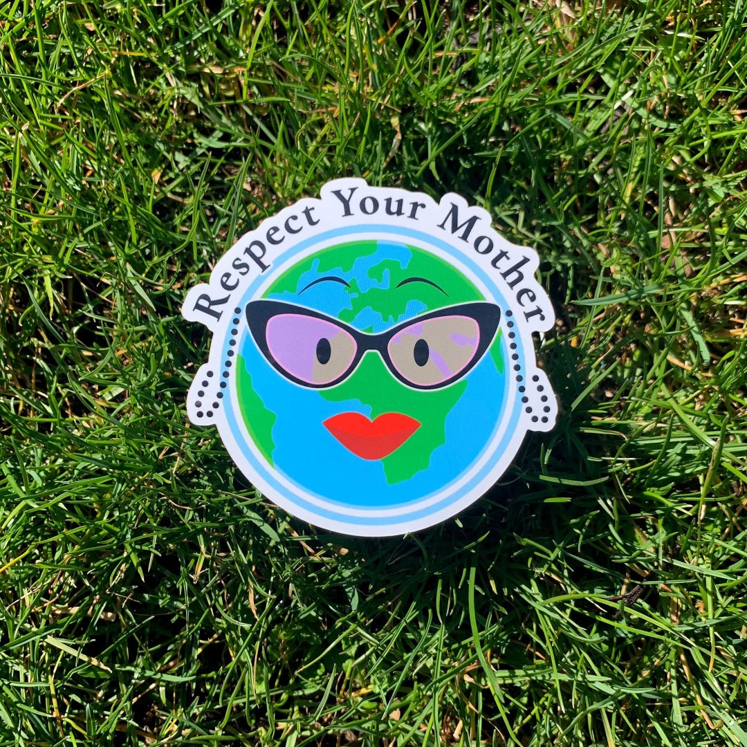 Respect Your Mother Earth Sticker // Environmental Sticker // Respect ...