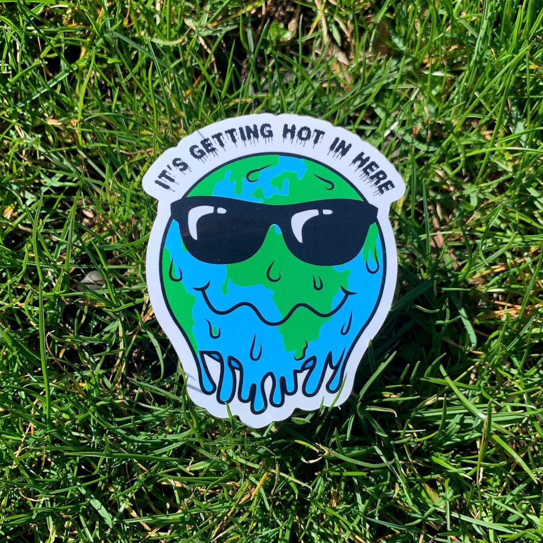 It's Getting Hot in Here Earth Sticker // Melting Earth Sticker ...