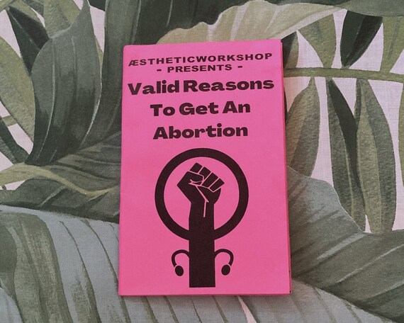 Reproductive Justice Zine // Valid Reasons to Get an Abortion: - Etsy