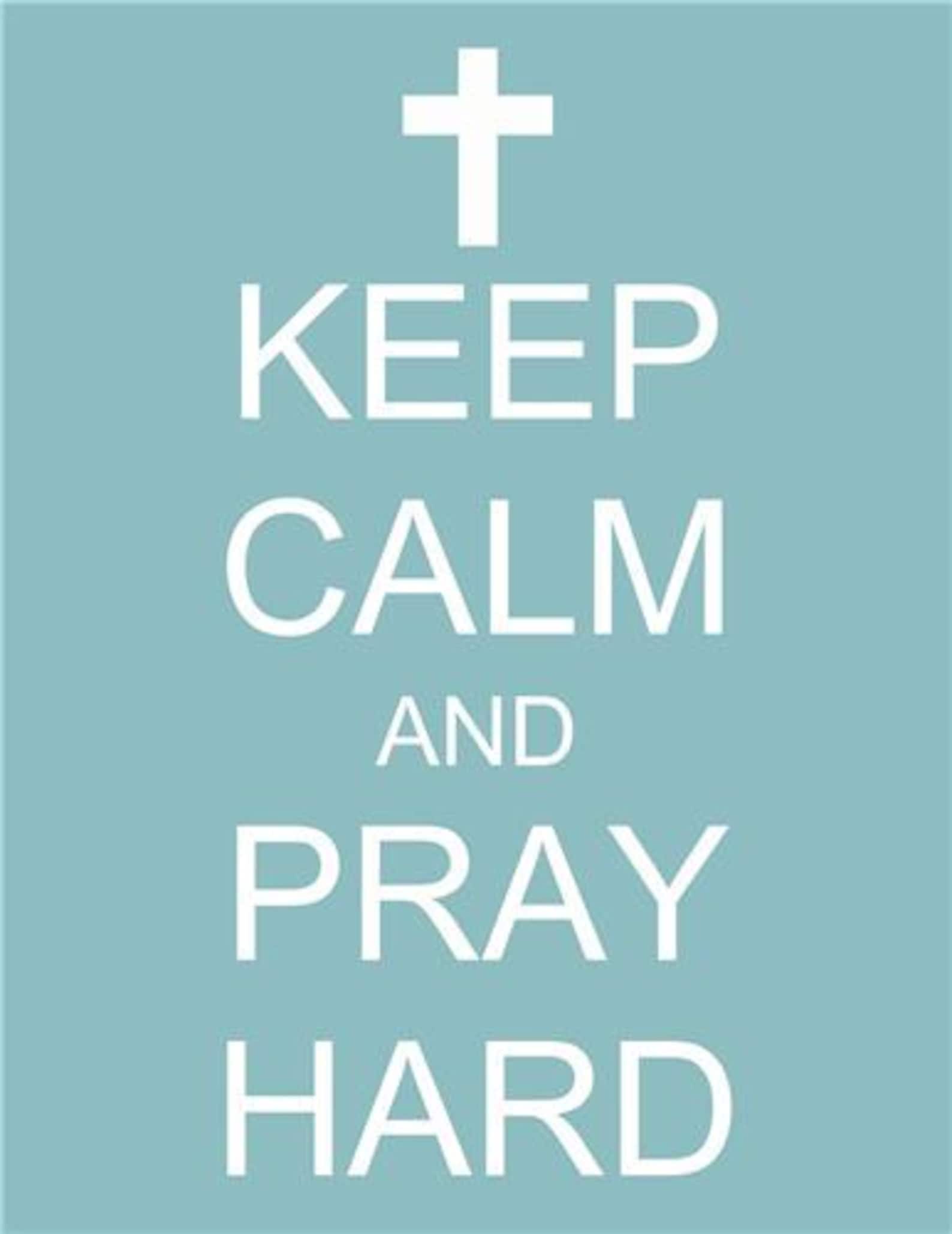 Keep Calm and Pray Hard Glossy Poster Picture Photo Jesus Christ Cross God Conversationprints - Etsy