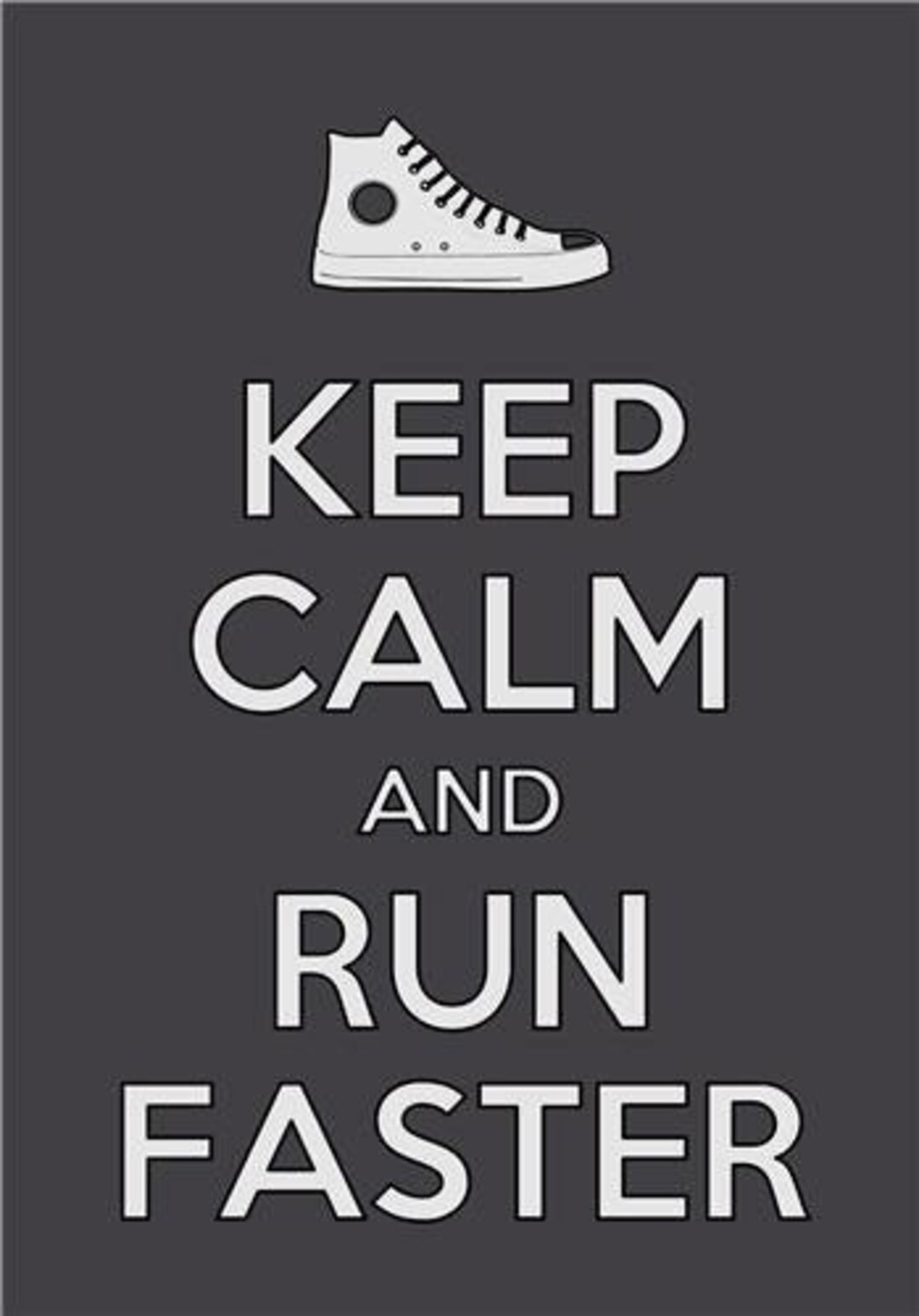 Keep Calm and Run Faster Glossy Poster Picture Photo Running Shoes ...