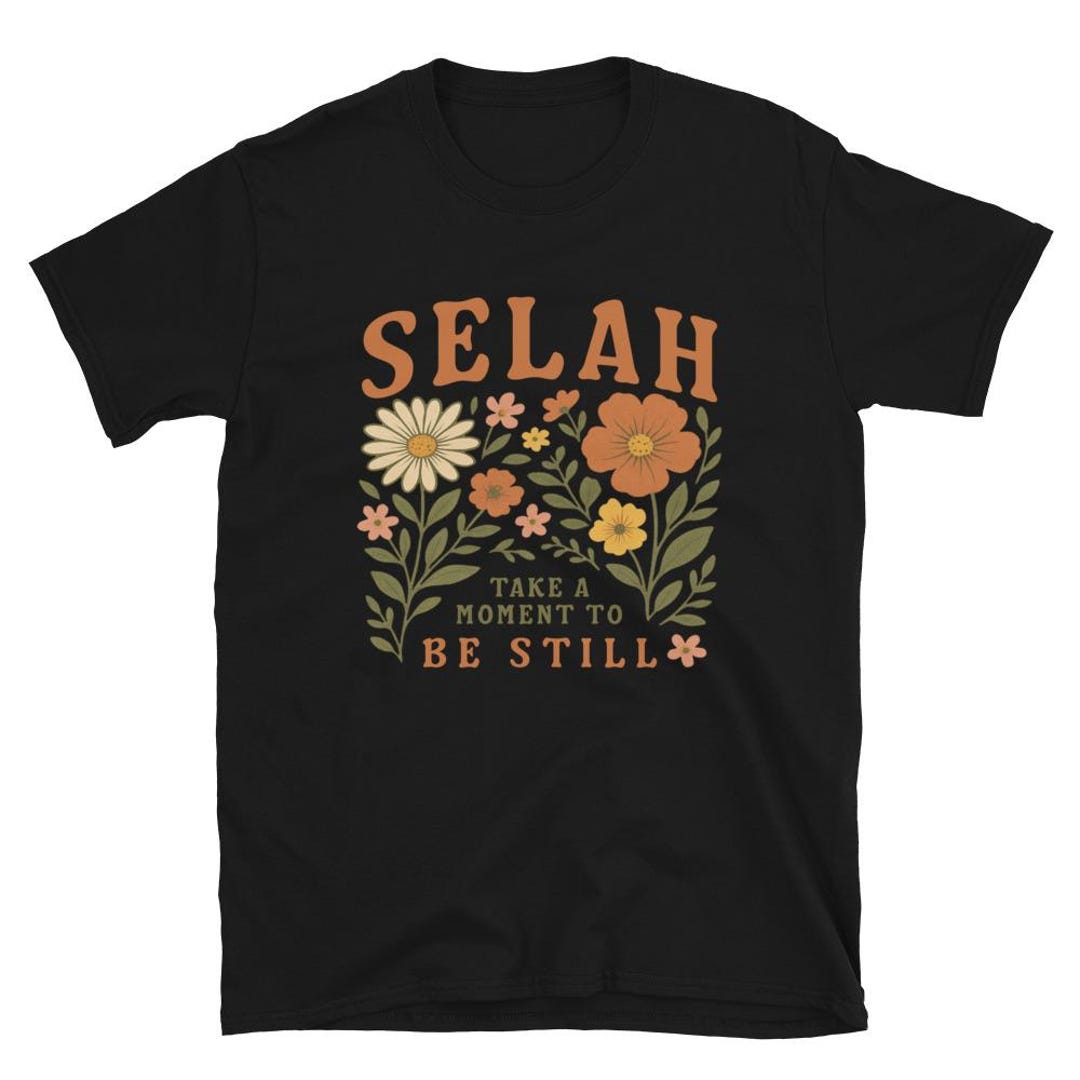 Selah Christian T-shirt: Be Still, Faith Hope Love - Etsy