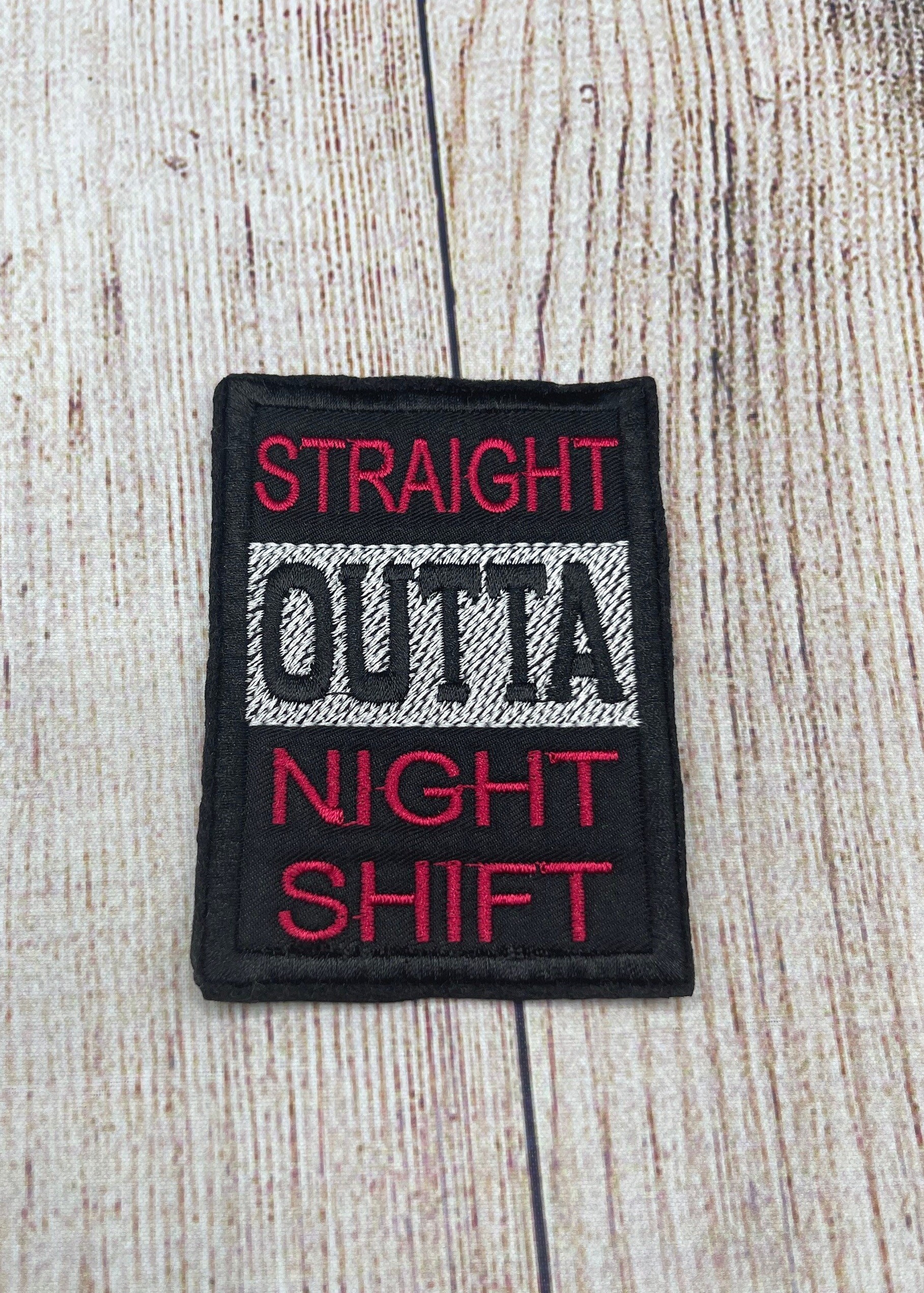 Straight Outta Night Shift Patch Healthcare Worker Patch - Etsy