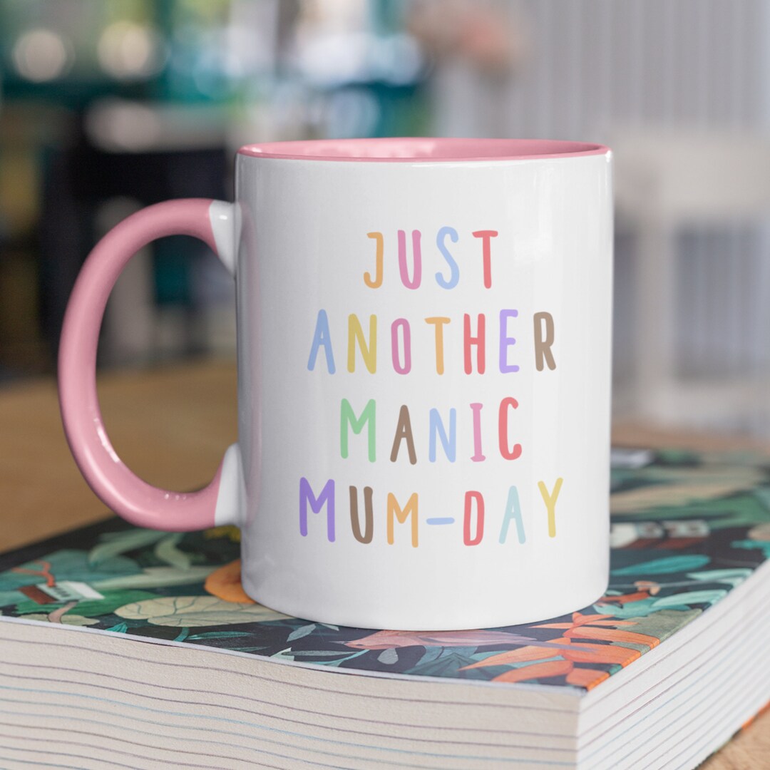 Just Another Manic Mum-day, Mothers Day Gifts Custom Coffee Mug, Mom ...