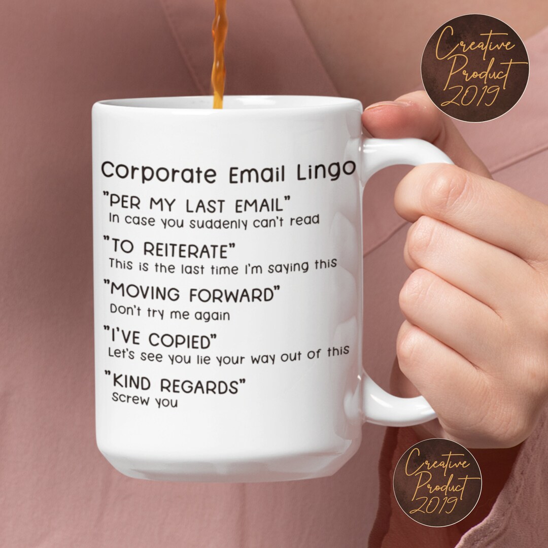 Corporate Email Lingo Coffee Mug, Sarcastic Quotes Profane Coffee Cup ...
