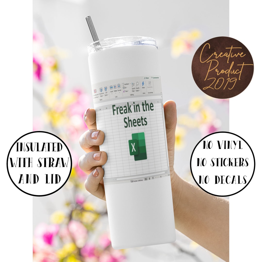 Freak in the Spreadsheets Excel 20 Oz Skinny Tumbler Cups With Straw ...