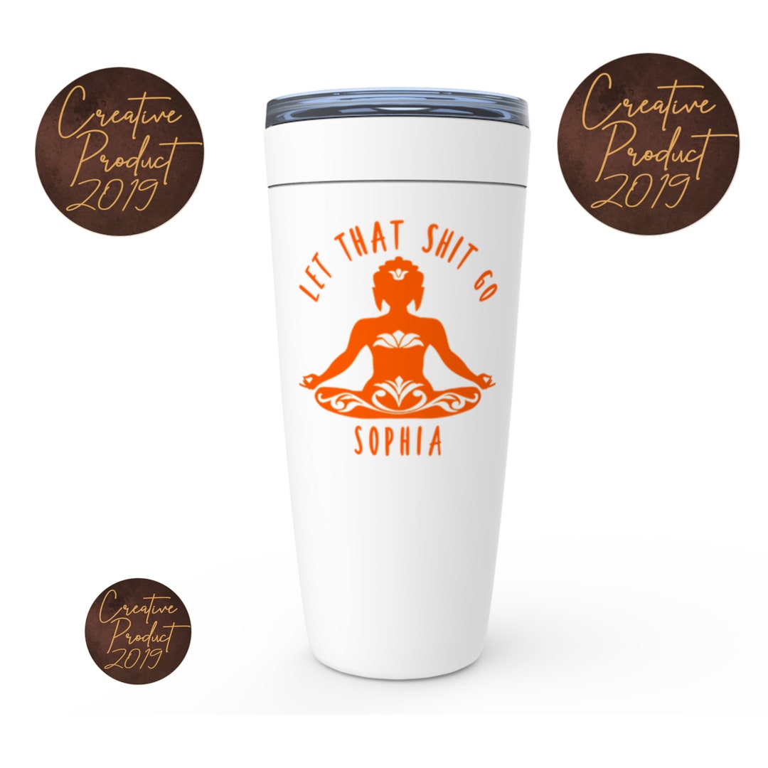 Deja que esa mierda vaya buddha coffee tumbler, taza personalizada ...