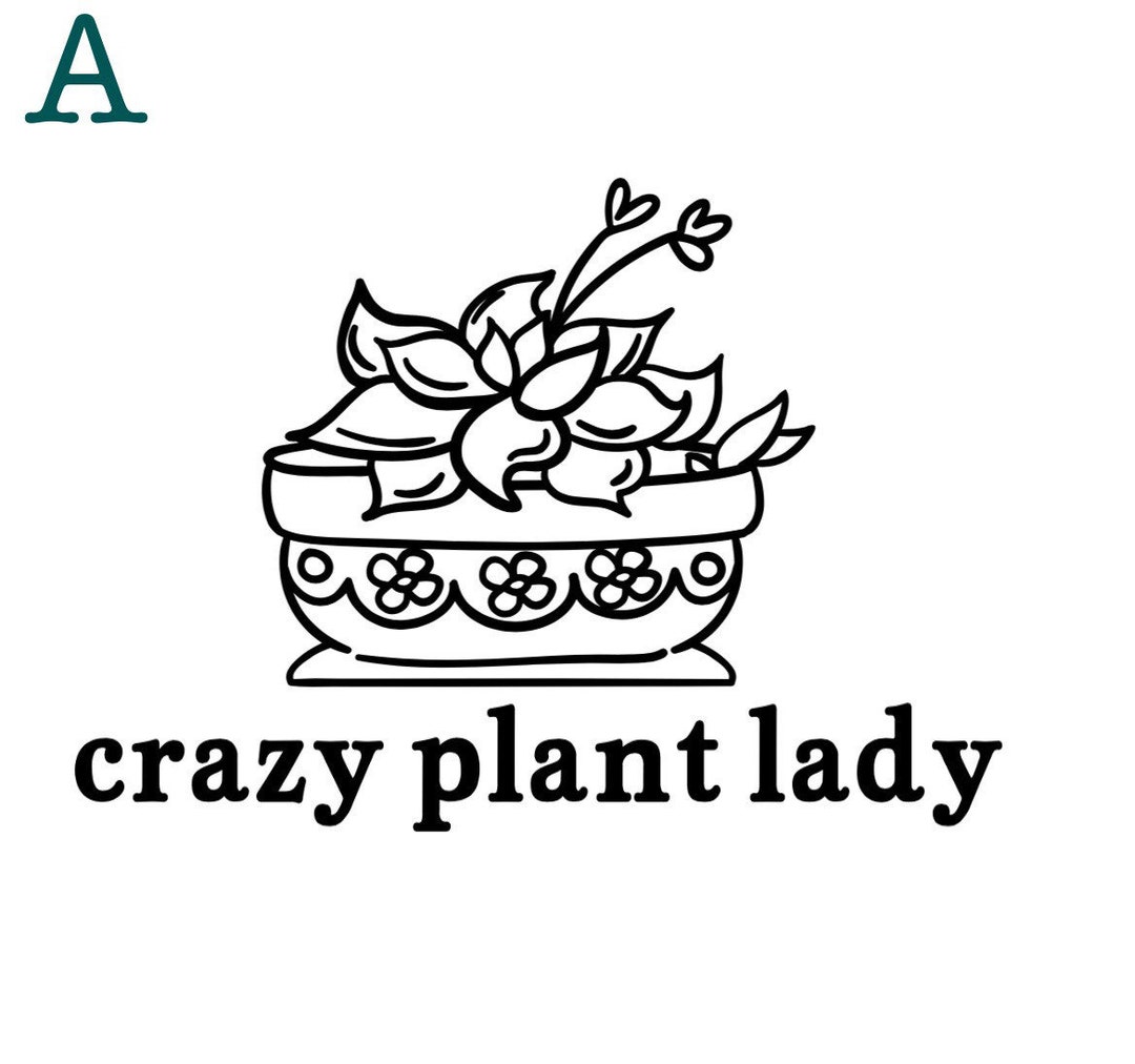 Crazy Plant Lady Decal multiple Designs - Etsy